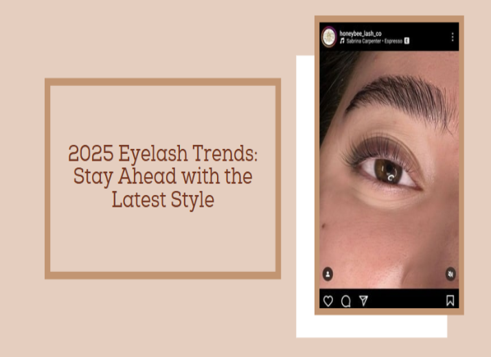 2025 Eyelash Trends: Stay Ahead with the Latest Styles – Honeybee Lash Co.